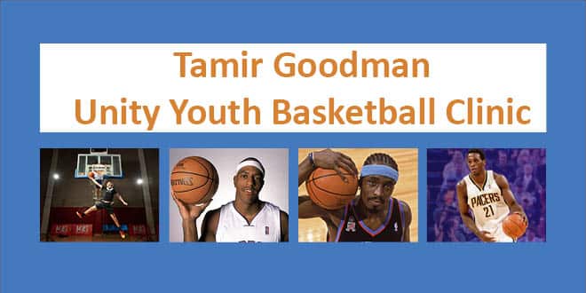 Tamir Goodman Unity Youth Basketball Clinic - Indy's Child Magazine