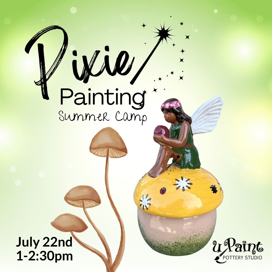 Pixie Painting Summer Camp - uPaint Pottery Studio - Indy's Child Magazine
